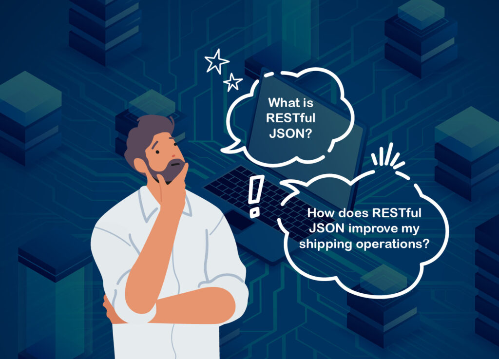 Understanding the Power of RESTful JSON for Shipping